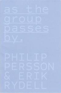 Philip Persson - As the group passes by, Self published, 2018 ...